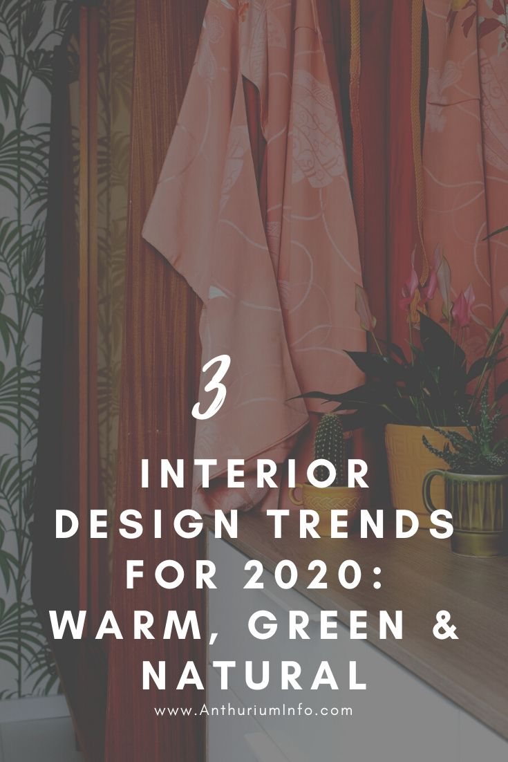 The interior design trends for 2020: warm, green & natural